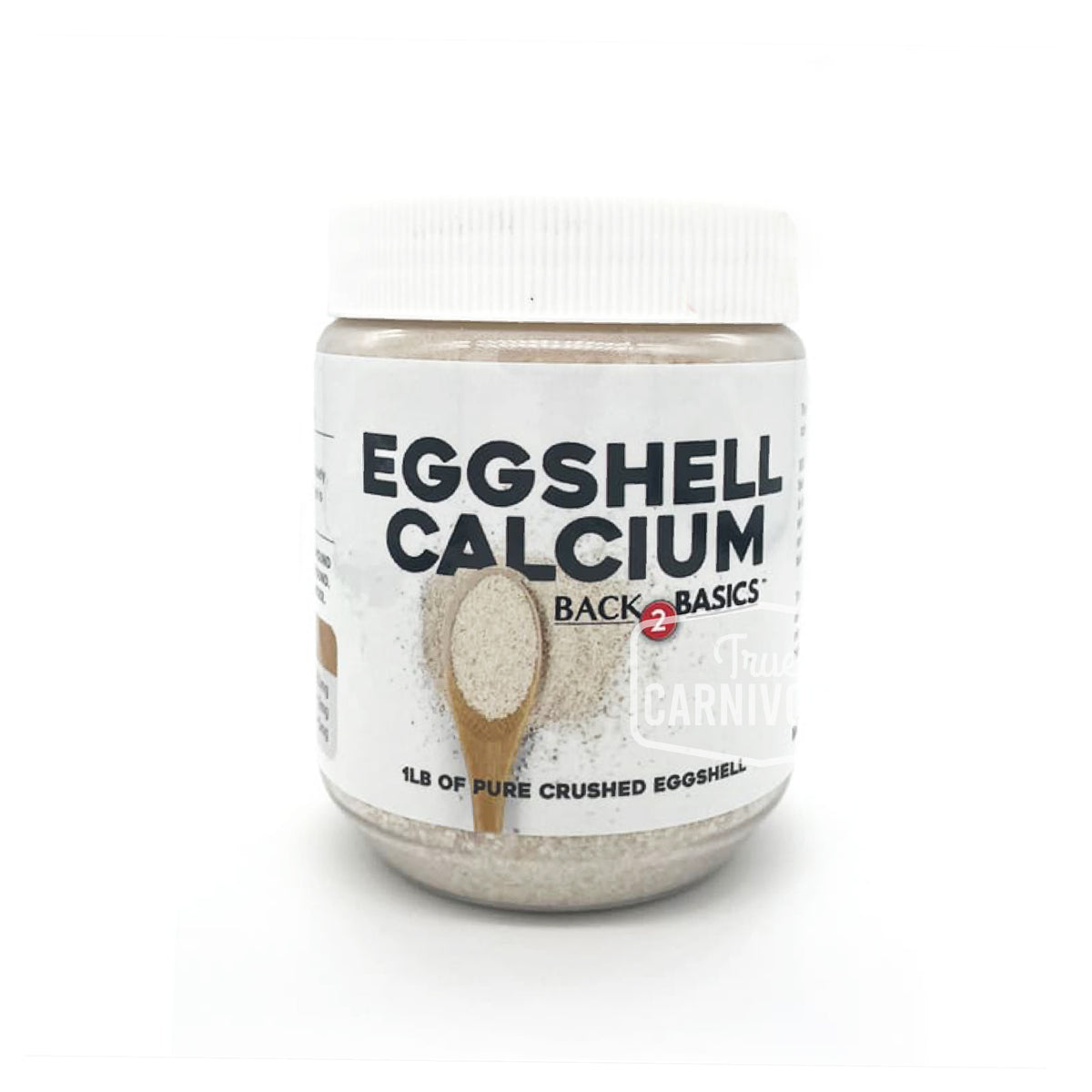 Back 2 Basics Natural Eggshell Calcium Supplement – True Carnivores